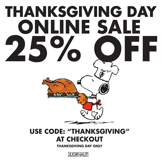 THANKSGIVING DAY ONLINE SALE - Jugrnaut | Can't Stop Won't Stop ... THANKSGIVING DAY ONLINE SALE - Jugrnaut | Can't Stop Won't Stop ...